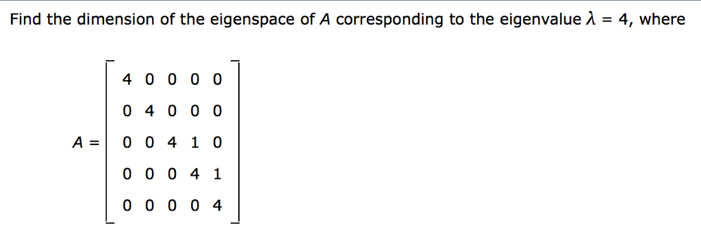 Solved Find the dimension of the eigenspace of A | Chegg.com