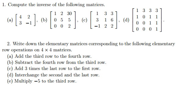 Solved Compute the inverse of the following matrices. [4 2 | Chegg.com