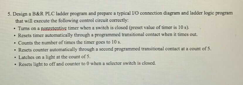 Solved Design a B&R PLC ladder program and prepare a typical | Chegg.com