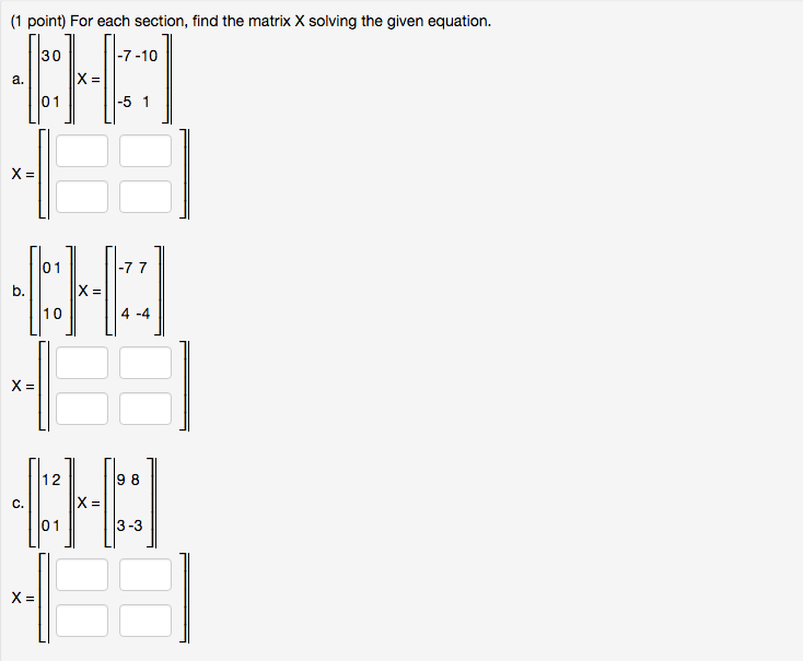 Solved (1 point) For each section, find the matrix X solving | Chegg.com