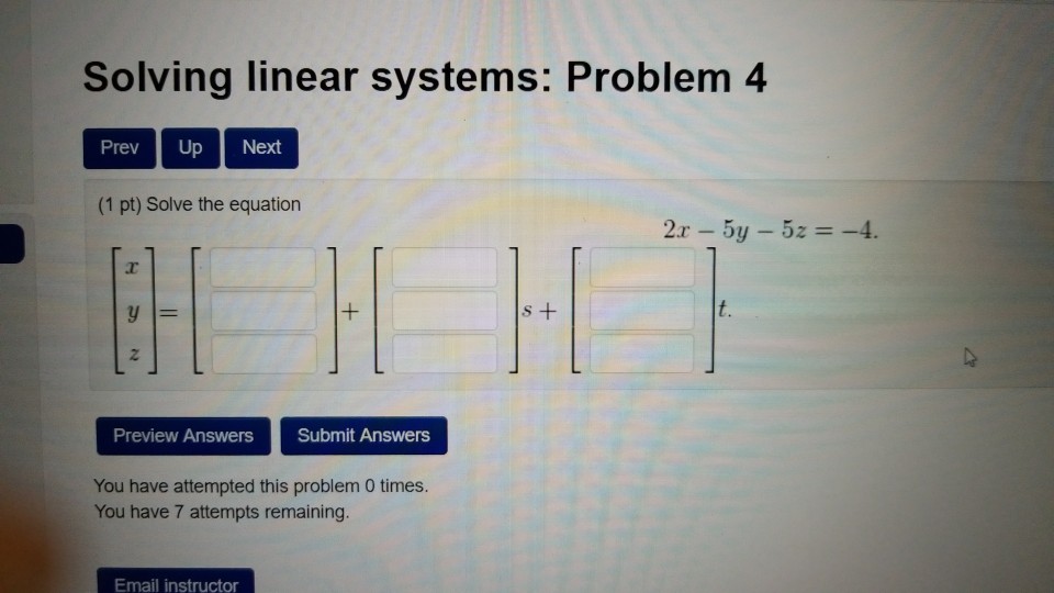 Solved Solving linear systems: Problem 4 Prev Up Next (1 pt) | Chegg.com