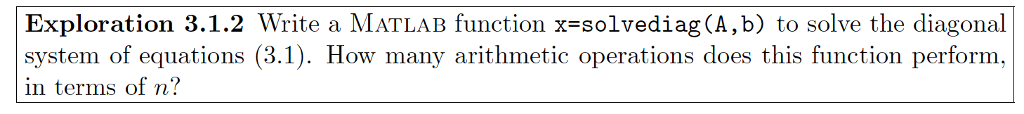 Solved Exploration 3.1.2 Write a MATLAB function x=solvediag | Chegg.com