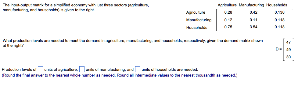 Solved The input-output matrix for a simplified economy with | Chegg.com