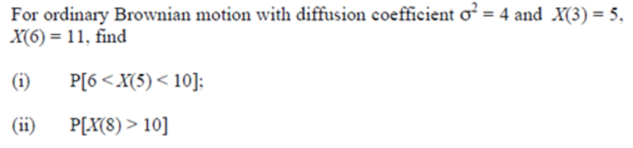For ordinary Brownian motion with diffusion | Chegg.com