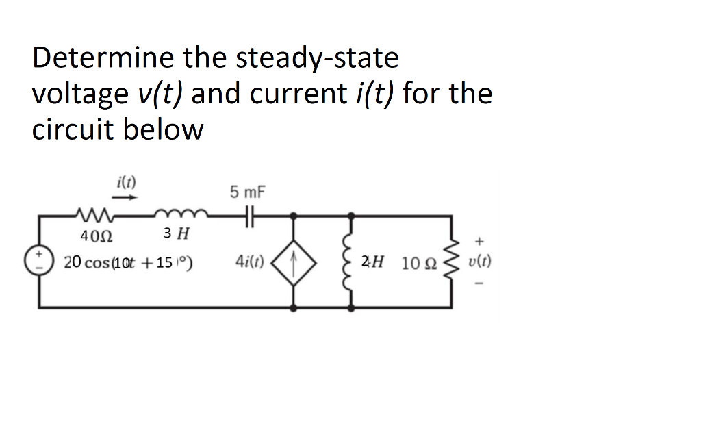 Solved Determine The Steady State Voltage V T And Current