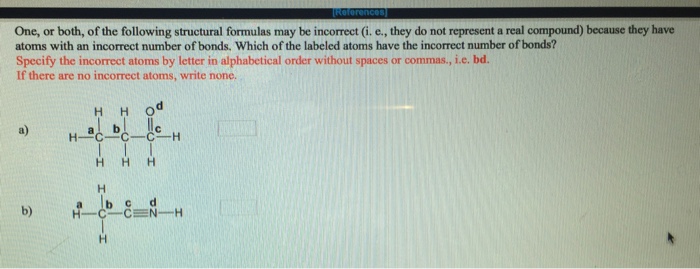 Solved One, or both, of the following structural formulas | Chegg.com