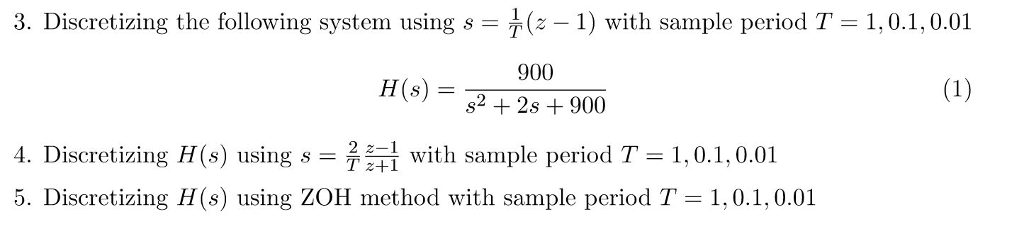 Solved 3. Discretizing the following system using 1) with | Chegg.com
