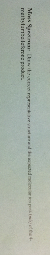 Solved Mass Spectrum: Draw the correct representative | Chegg.com