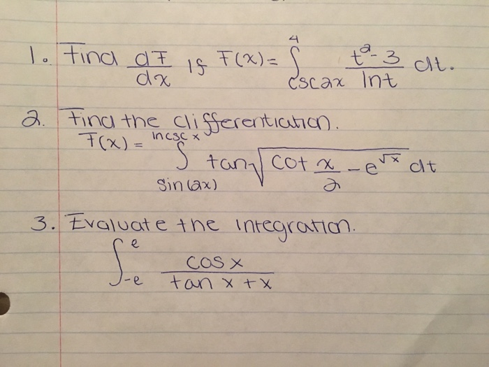 Solved Find dF/dx if f(x) = integral_csc 2x^4 t^2 - 3/ln t | Chegg.com