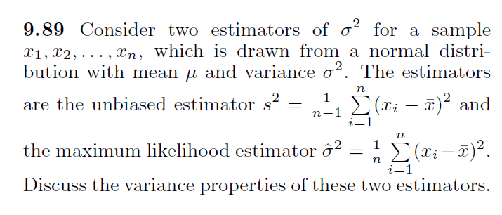 Solved Consider two estimators of sigma 2 for a sample x1, | Chegg.com