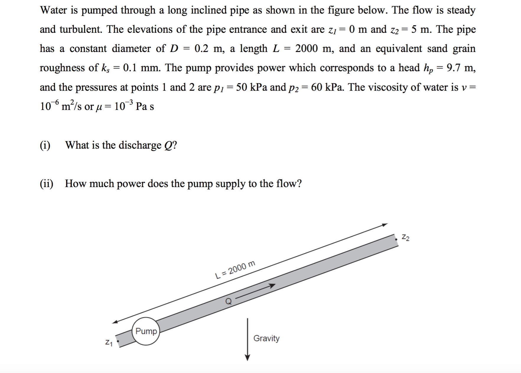Water is pumped through a long inclined pipe as shown | Chegg.com
