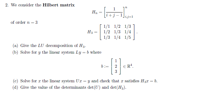 Solved 2. We consider the Hilbert matrix of order n-3 [1/1 | Chegg.com