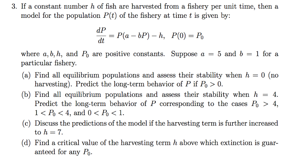 Solved If a constant number h of fish are harvested from a | Chegg.com