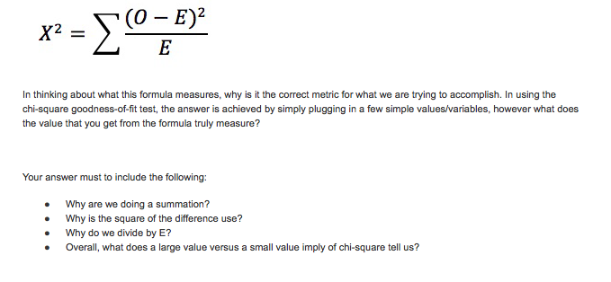 Solved X^2 = sigma (0 - E)^2/E In thinking about what this | Chegg.com