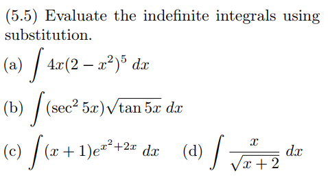Solved (5.5) Evaluate the indefinite integrals using | Chegg.com