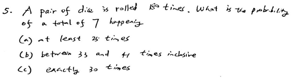 Solved A pair of dice is rolled 180 times. What is the | Chegg.com
