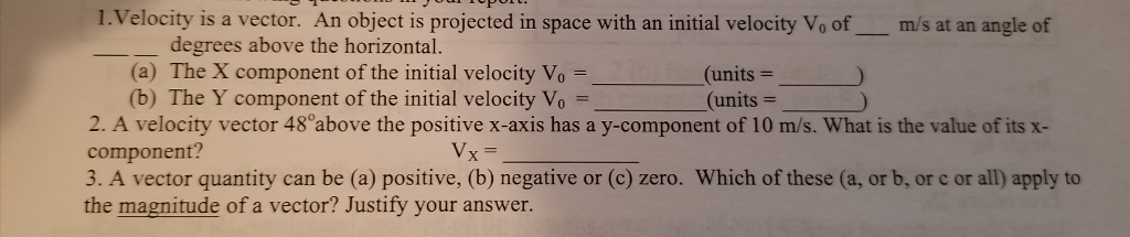 Solved 1.Velocity is a vector. An object is projected in | Chegg.com
