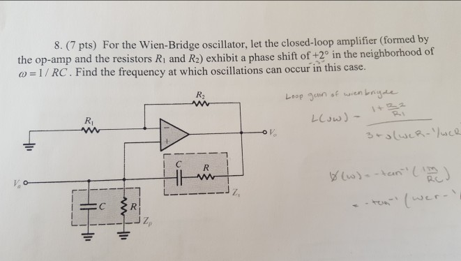 Solved 8. (7 pts) For the Wien-Bridge oscillator, let the | Chegg.com