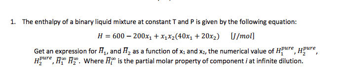 Solved: 1. The Enthalpy Of A Binary Liquid Mixture At Cons... | Chegg.com
