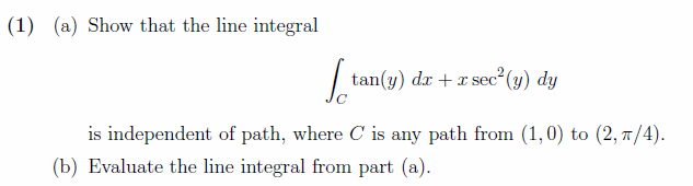 Solved (1) (a) Show that the line integral Integrate C | Chegg.com