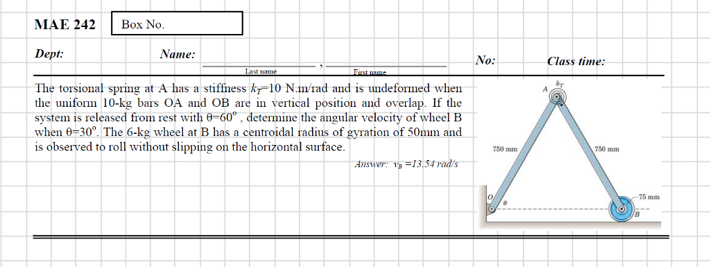 The torsional spring at A has a stiffness k_T = 10 N | Chegg.com