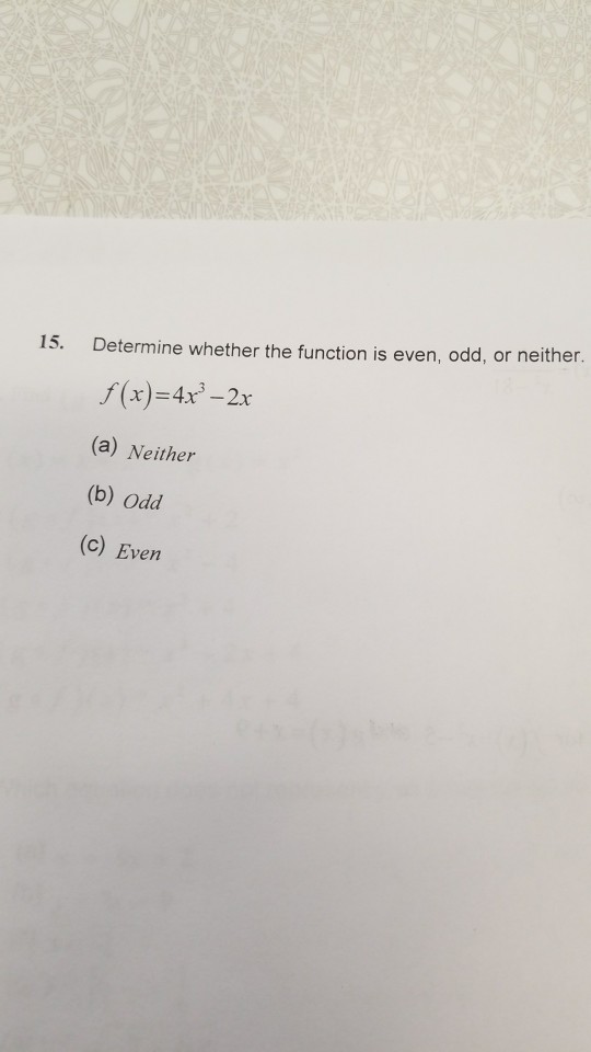 Solved Determine whether the function is even, odd, or | Chegg.com