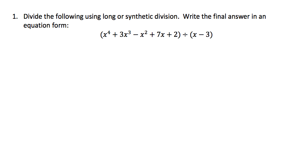 Solved Divide the following using long or synthetic | Chegg.com