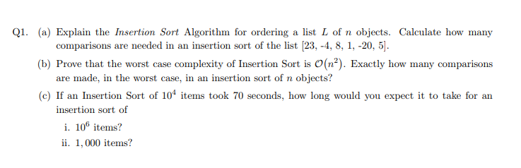 Solved Q1. (a) Explain the Insertion Sort Algorithm for | Chegg.com