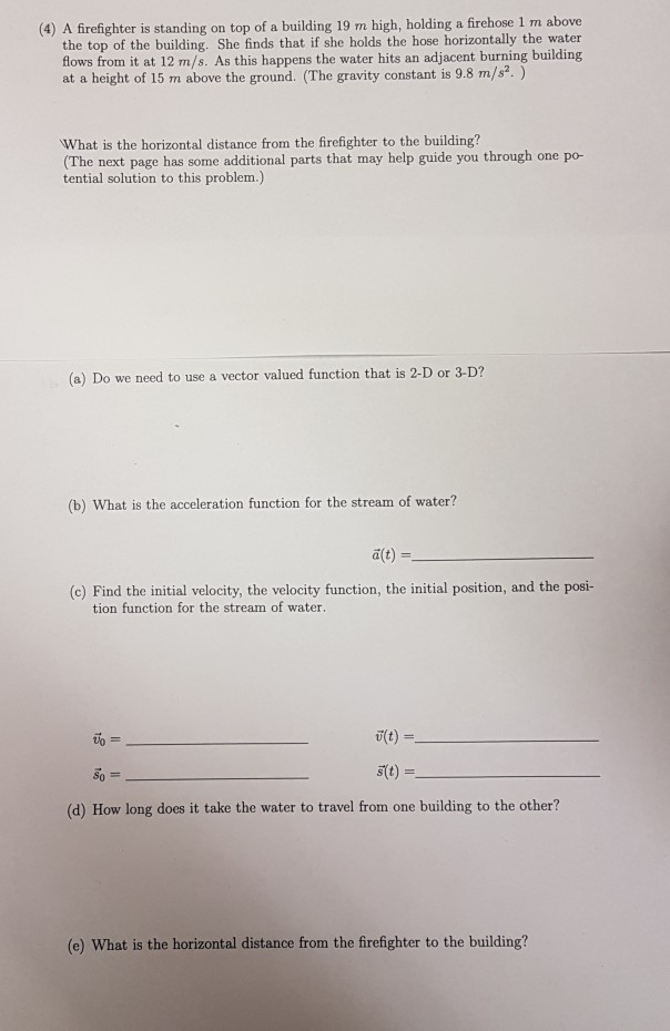 Solved (4) A firefighter is standing on top of a building 19 | Chegg.com