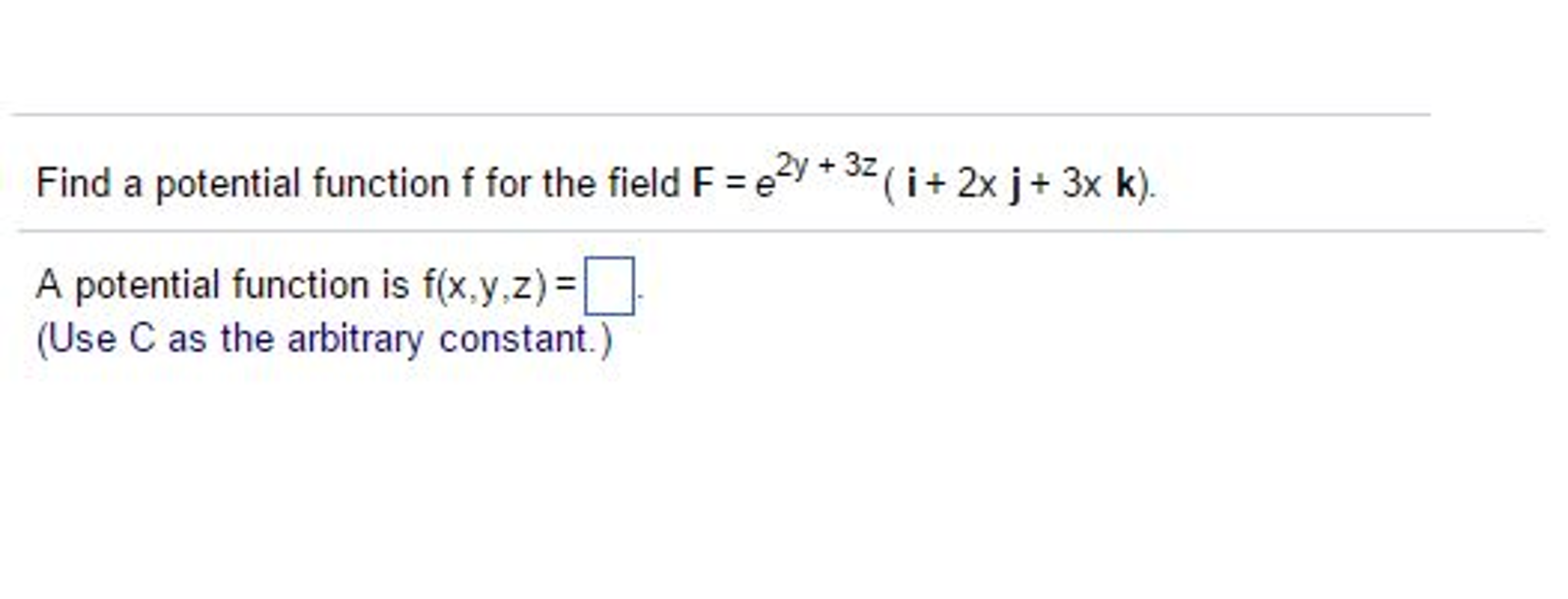 Solved Find a potential function f for the field F = e^2y + | Chegg.com
