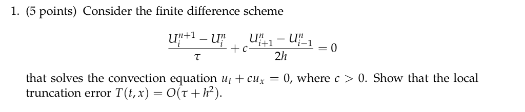 Solved 1. (5 points) Consider the finite difference scheme | Chegg.com Solved 1. (5 points) Consider the finite difference scheme | Chegg.com