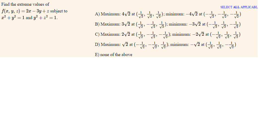 Solved Find the extreme values of f(x, y, z) = 2x - 3y + z | Chegg.com