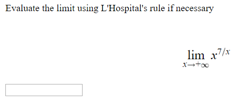 Solved Evaluate the limit using L'Hospital's rule if | Chegg.com