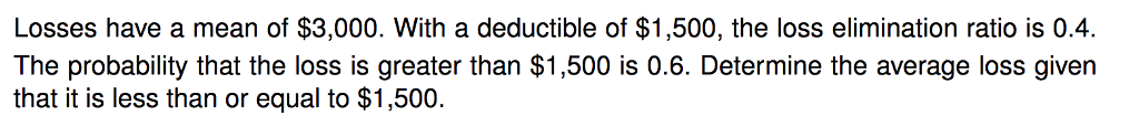 Solved Losses have a mean of $3,000. With a deductible of | Chegg.com