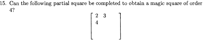 Solved 15. Can the following partial square be completed to | Chegg.com