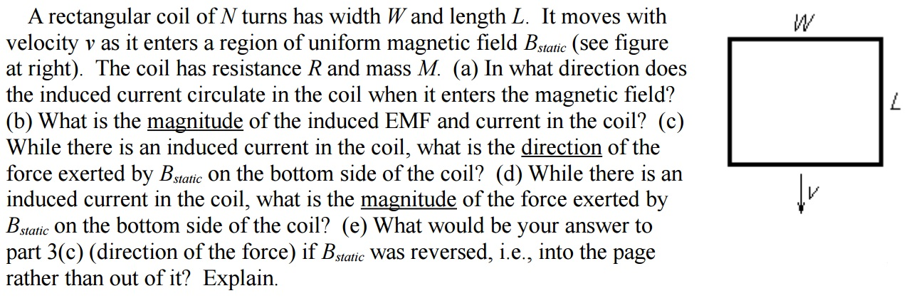 Solved A rectangular coil of N turns has width W and length | Chegg.com