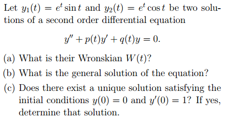 Solved Let y1(t) = et sin t and y2(t) = et cost be two | Chegg.com