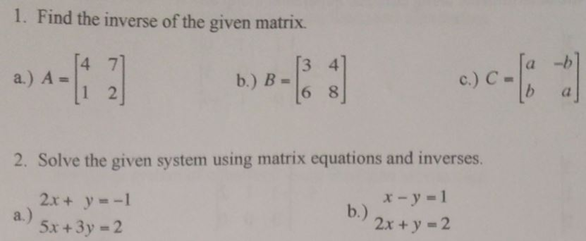 Solved Find the inverse of the given matrix. A = [4 7 1 2] | Chegg.com