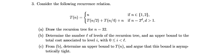 Solved Consider the following recurrence relation. T(n) = | Chegg.com
