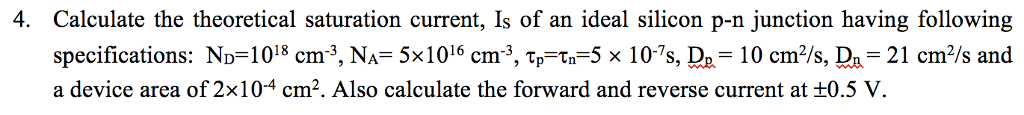 Solved 4. Calculate the theoretical saturation current, Is | Chegg.com