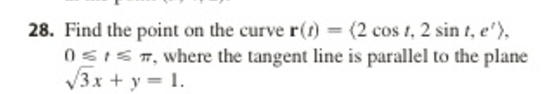 Solved Find the point on the curve r (t) = (2 cos t, 2 sin | Chegg.com