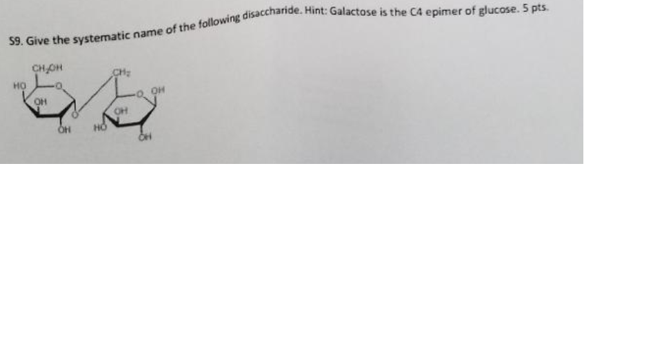Solved disaccharide. Hint: Galactose is the C4 epimer of | Chegg.com