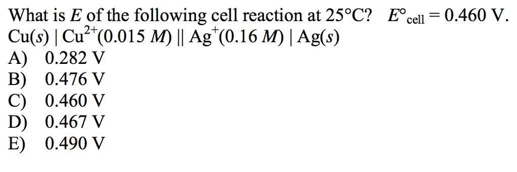 Solved What Is E Of The Following Cell Reaction At 25 Degree