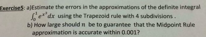 Solved Estimate the errors in the approximations of the | Chegg.com