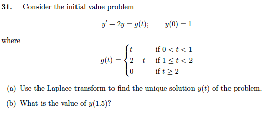 Solved Consider the initial value problem y' - 2y = g(t); | Chegg.com
