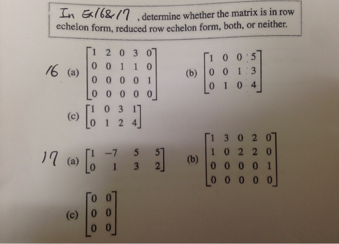 Solved Determine whether the matrix is in row echelon form, | Chegg.com