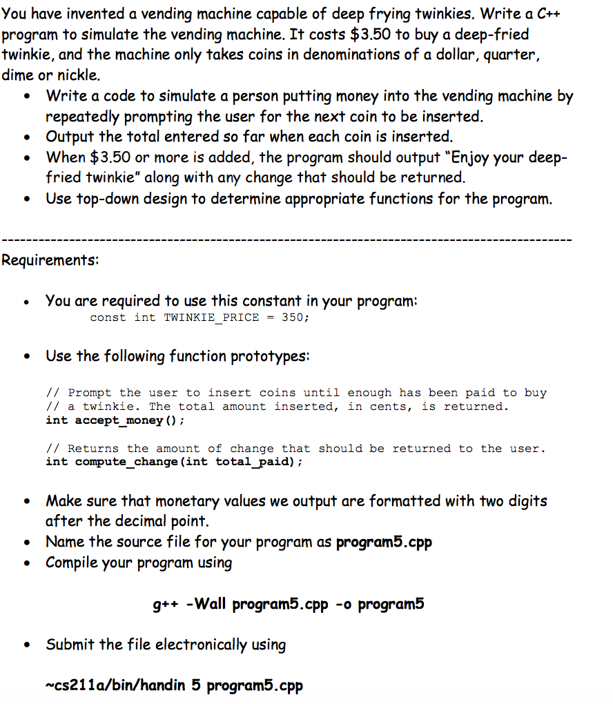 Solved you have invented a vending machine capable of deep | Chegg.com