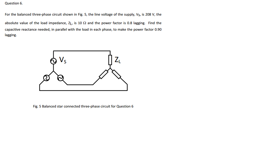 Solved For the balanced three-phase circuit shown In Fig. 5, | Chegg.com