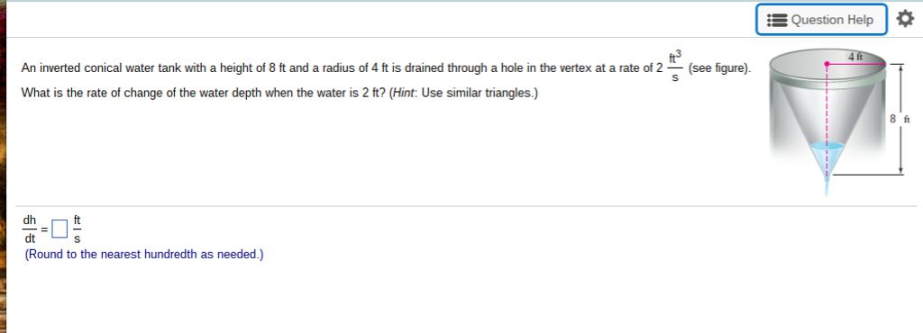 Solved An inverted conical water tank with a height of 8 ft | Chegg.com