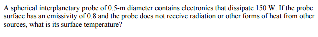 Solved A spherical interplanetary probe of 0.5-m diameter | Chegg.com